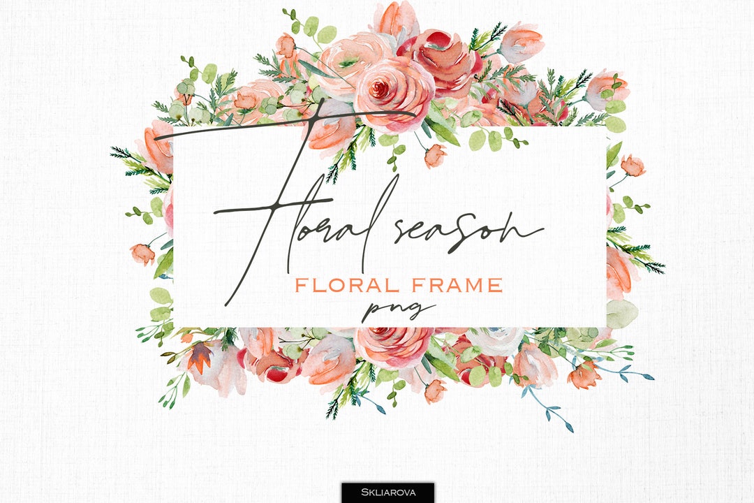 Spring Floral Frame Clipart Watercolor Wedding Flower Frame Border ...