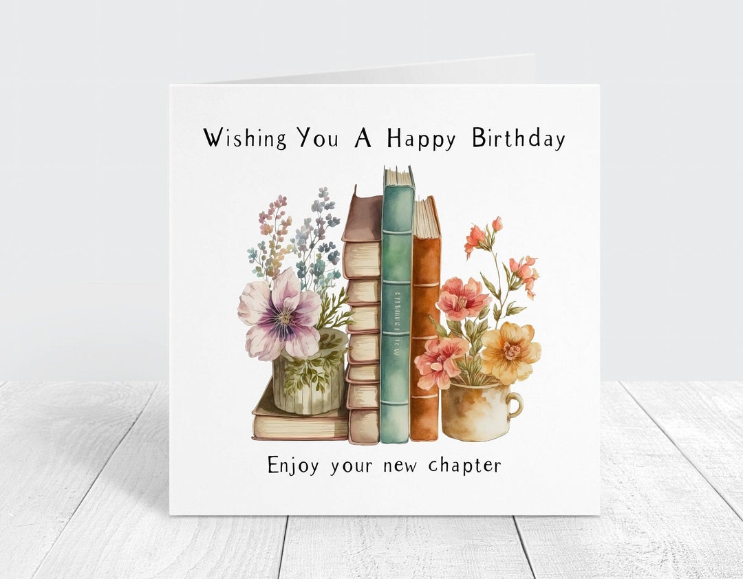 Book Lover Birthday Card, Enjoy Your New Chapter Card for Bookworms ...