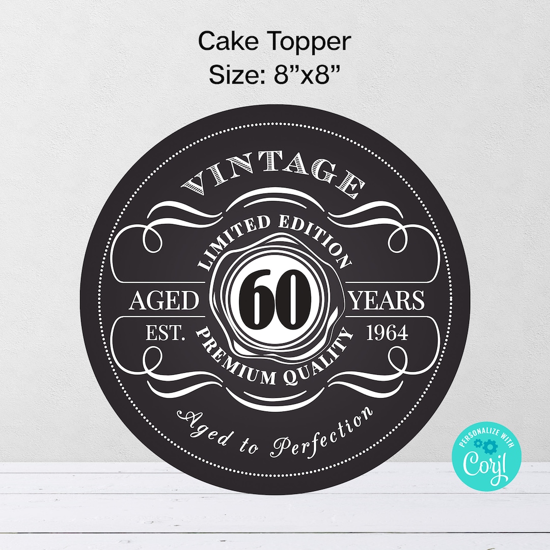 Editable Aged to Perfection Cake Topper, Vintage Birthday Party Cake ...