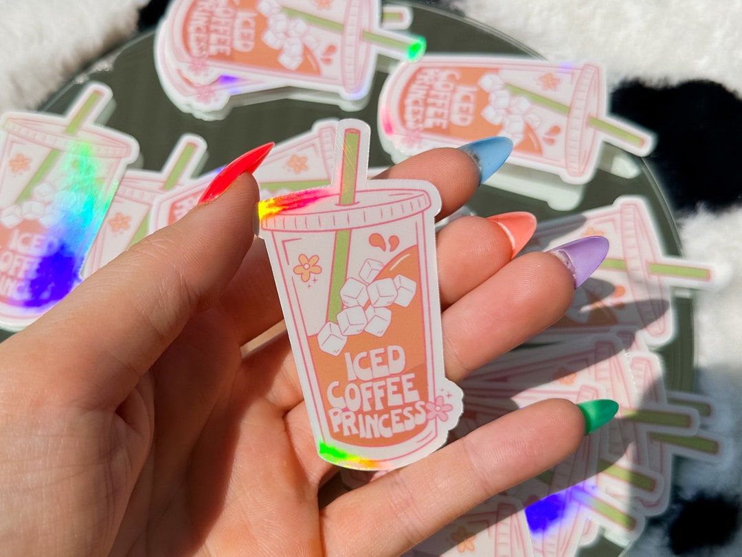 Iced Coffee Princess | Holographic Sticker | Cute Pink Girly Kawaii ...