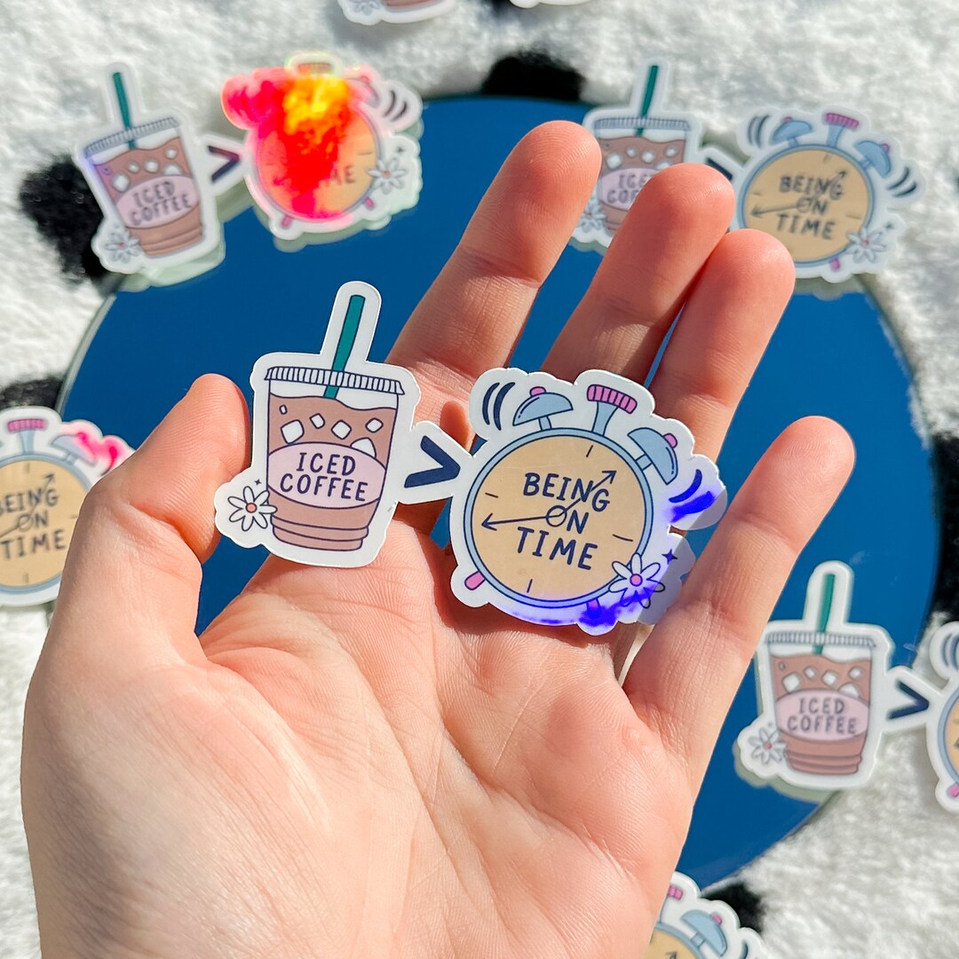 Iced Coffee > Being on Time | Cute Trendy Holographic Sticker | Water ...
