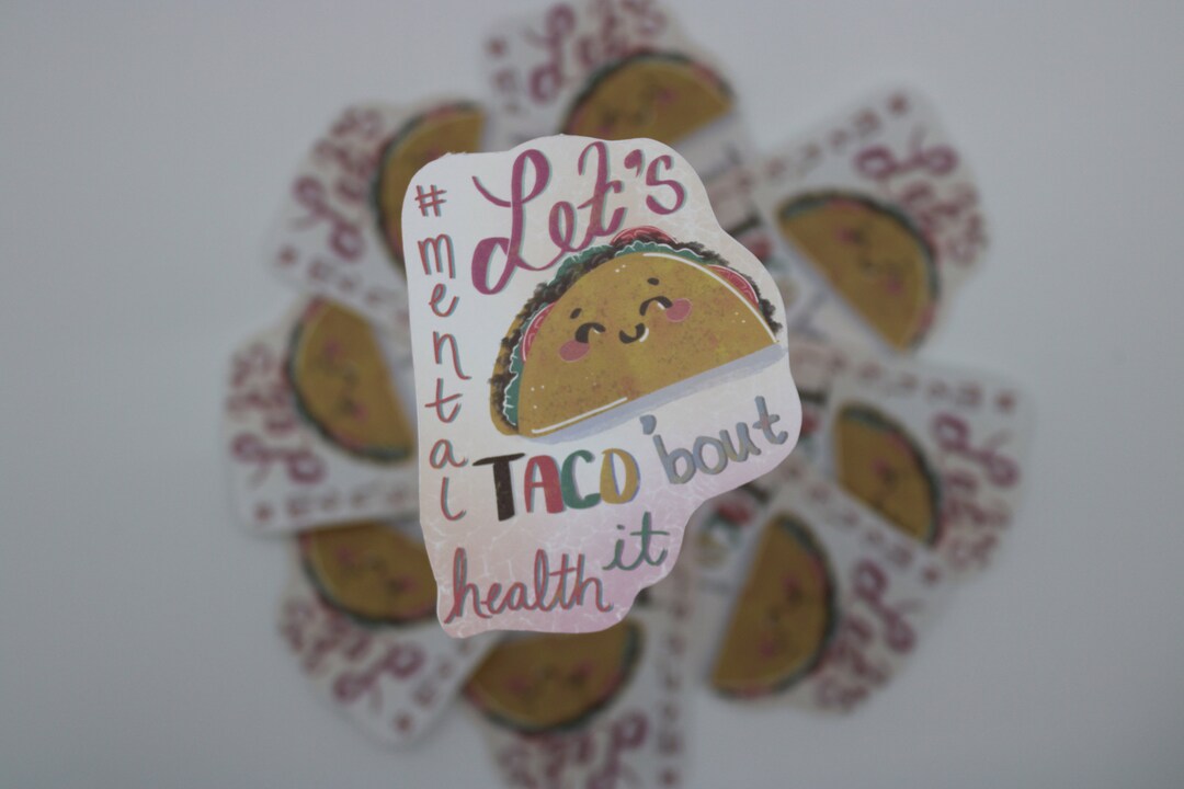 Let's Taco 'bout It Mental Health Awareness Sticker - Etsy UK