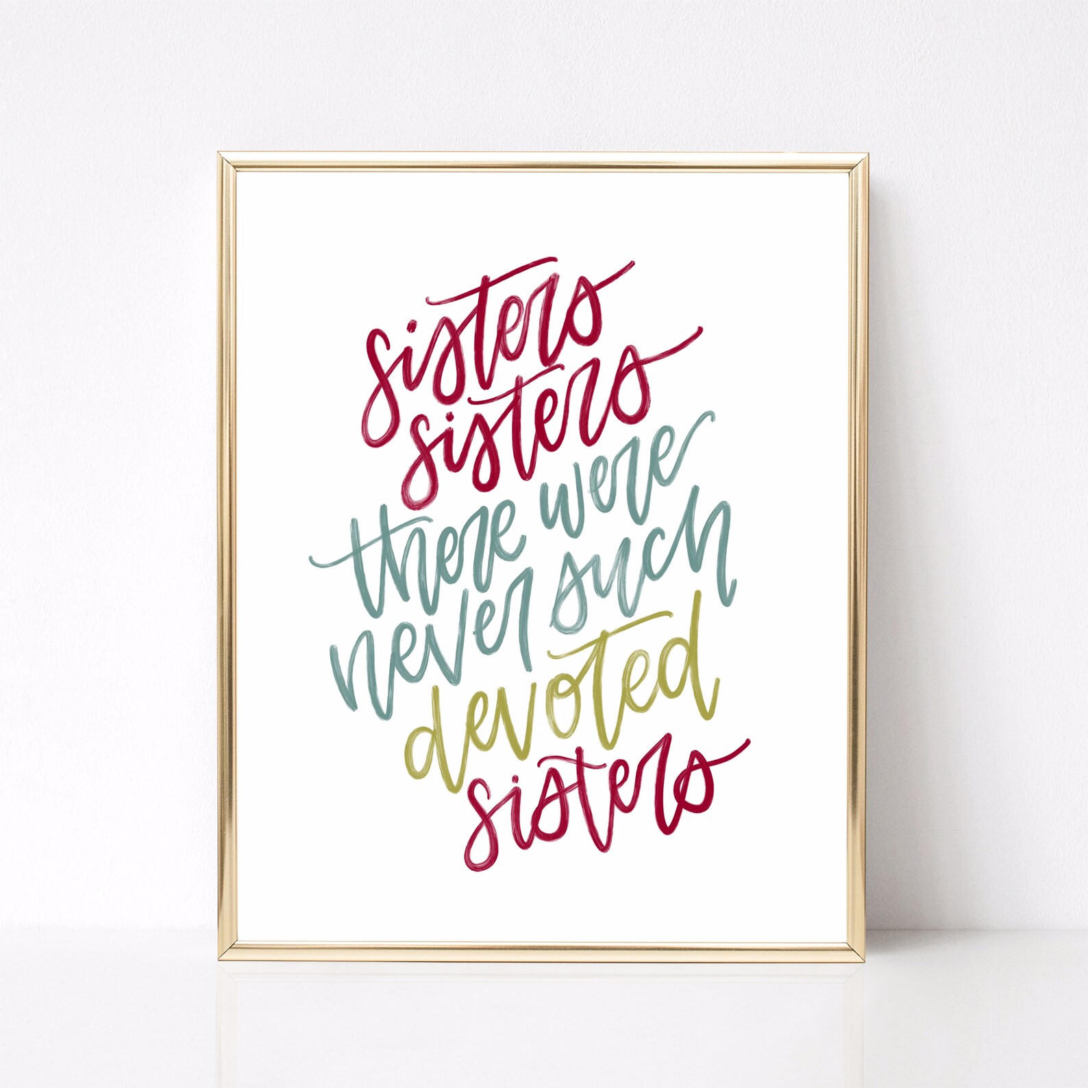 Sisters Sisters There Were Never Such Devoted Sisters Print Etsy