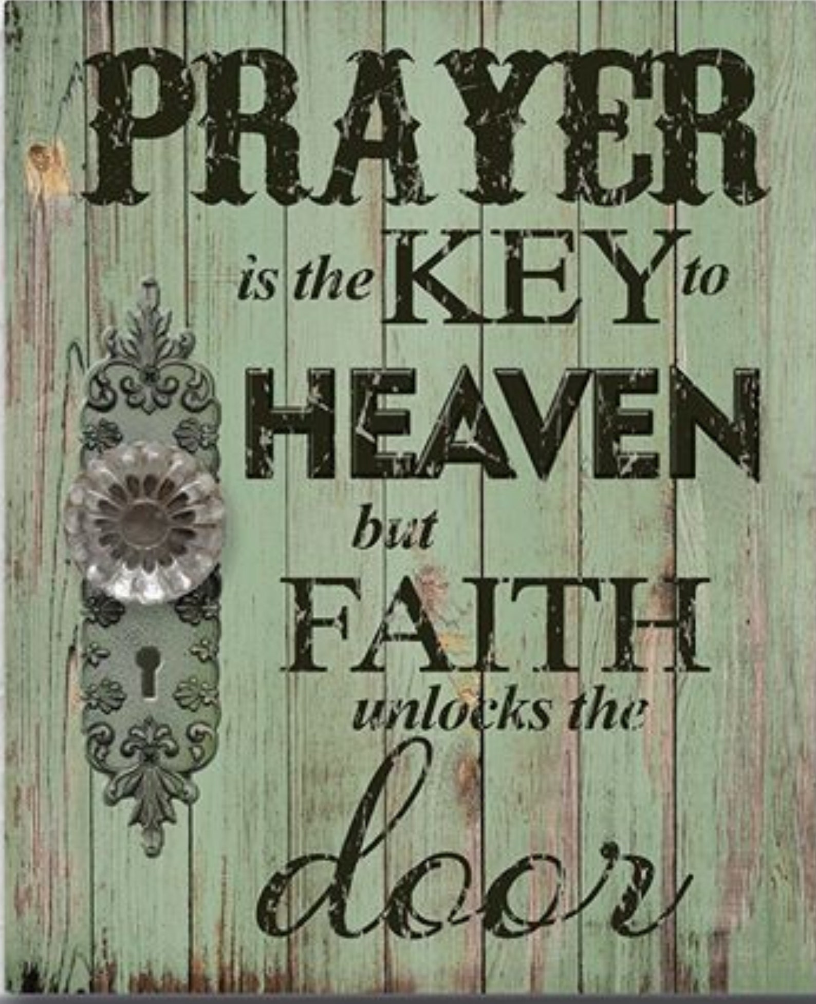 Prayer is Key to Heaven but Faith Unlocks the Door Sign - Etsy