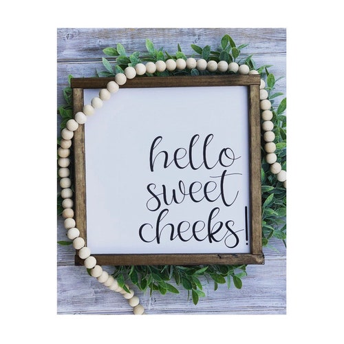 Hello Sweet Cheeks Sign Rustic Bathroom Decor Farmhouse - Etsy