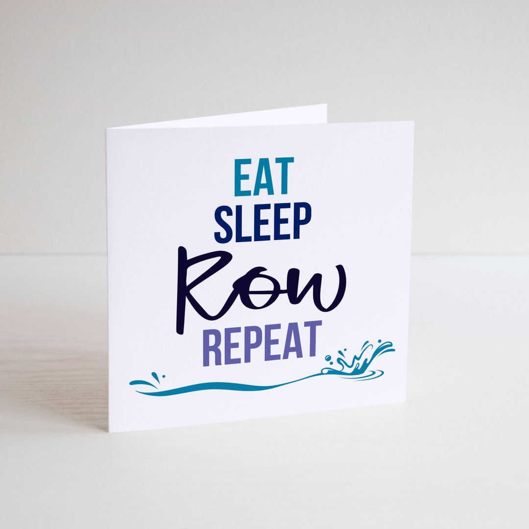 Funny Greeting Card / Humour / Rower / Eat Sleep Row Repeat ...