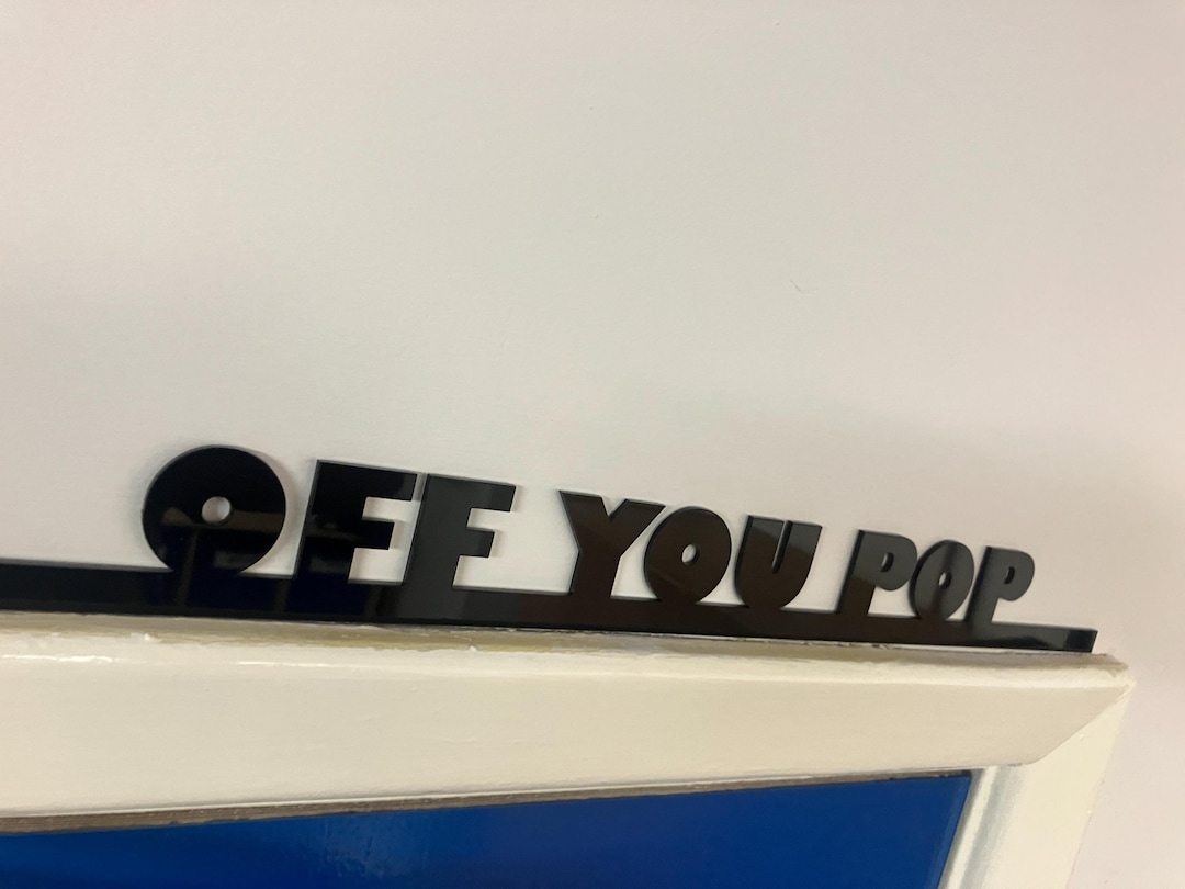 Personalised 3mm Laser Cut Acrylic Door Topper Sign Toppers off You Pop ...