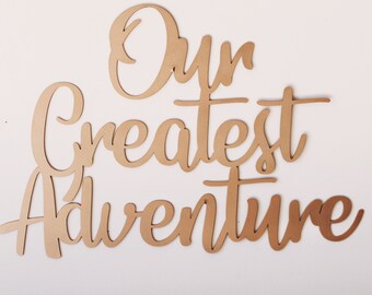 Our Greatest Adventure Wedding Sign | Etsy