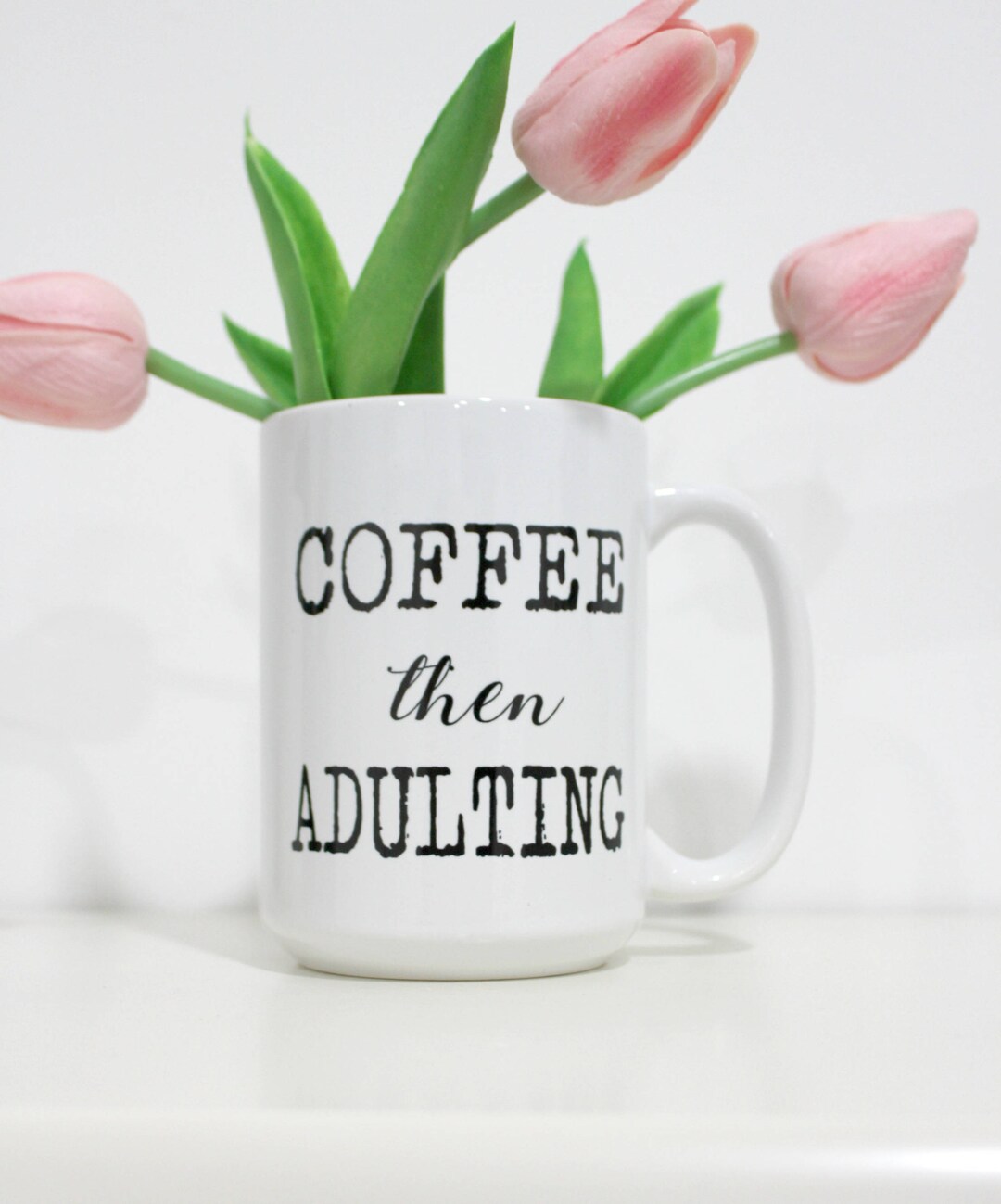 Coffee Then Adulting-funny Coffee Mug-adult Coffee Mug-gift - Etsy