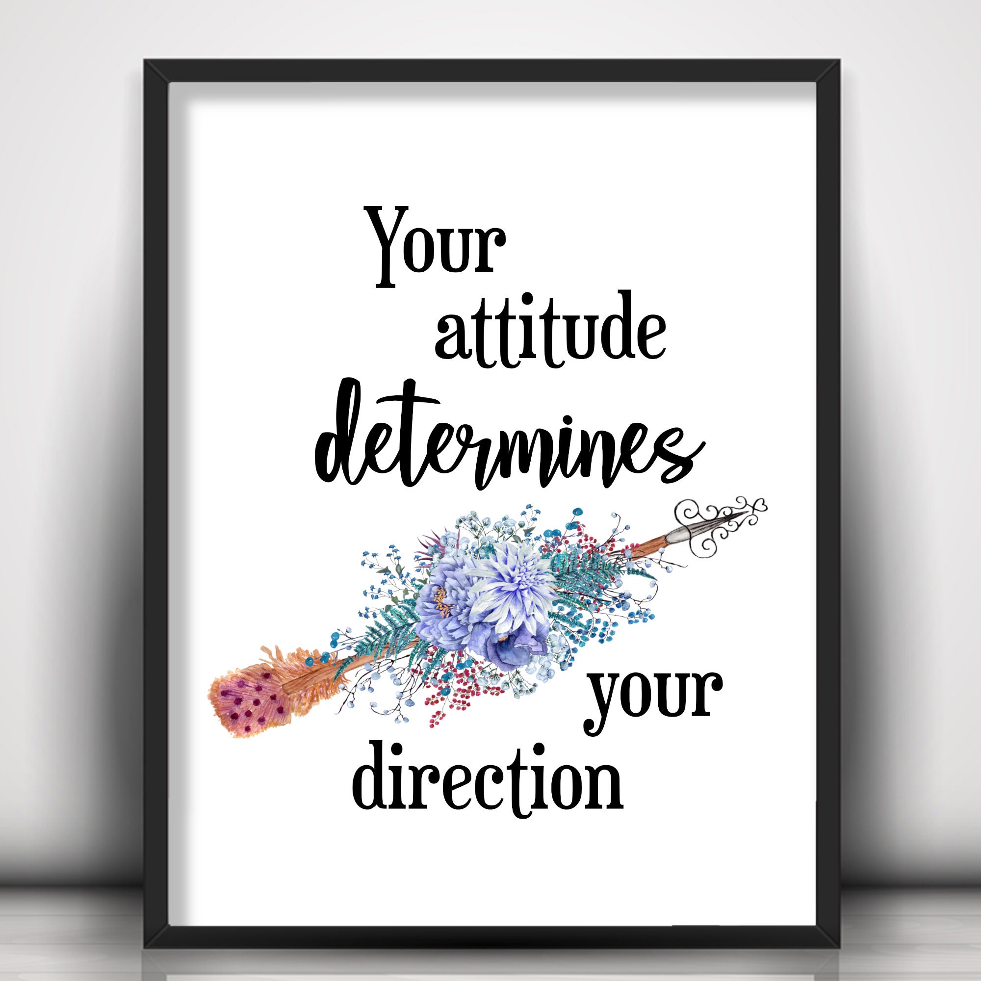 Your Attitude Determines Your Direction, Floral Arrow, Inspirational ...