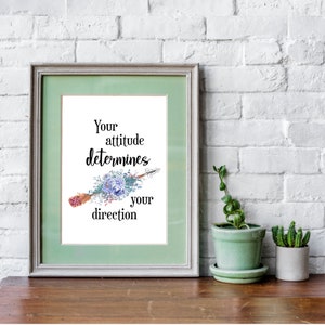 Your Attitude Determines Your Direction, Floral Arrow, Inspirational ...