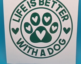 Life is Better With a Dog Vinyl Decal, Car Decal, Dog Laptop Decal - Etsy