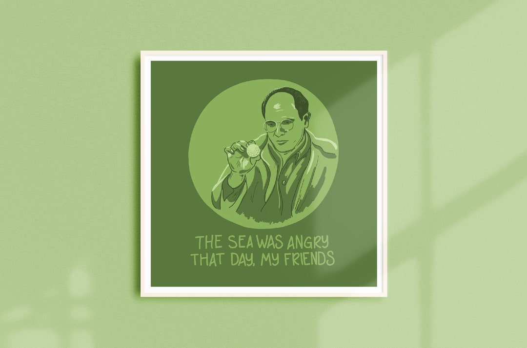 George Print, George Costanza Kunst, Seinfeld Kunst, Das Meer war an ...