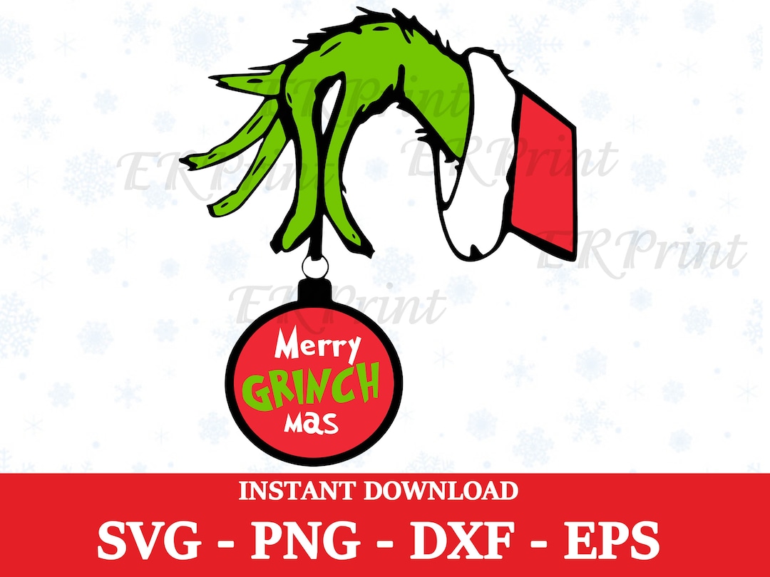 Grinch Hand Svg, Merry Grinchmas, Christmas Ornament Svg, Grinch ...