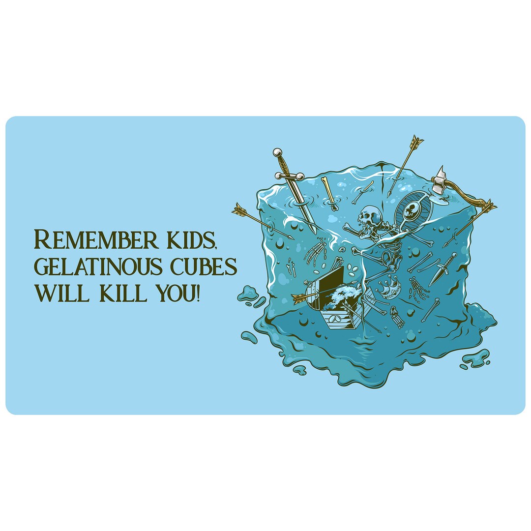 Remember Kids, Gelatinous Cubes Will Kill You! Blue Playmat | for MTG ...