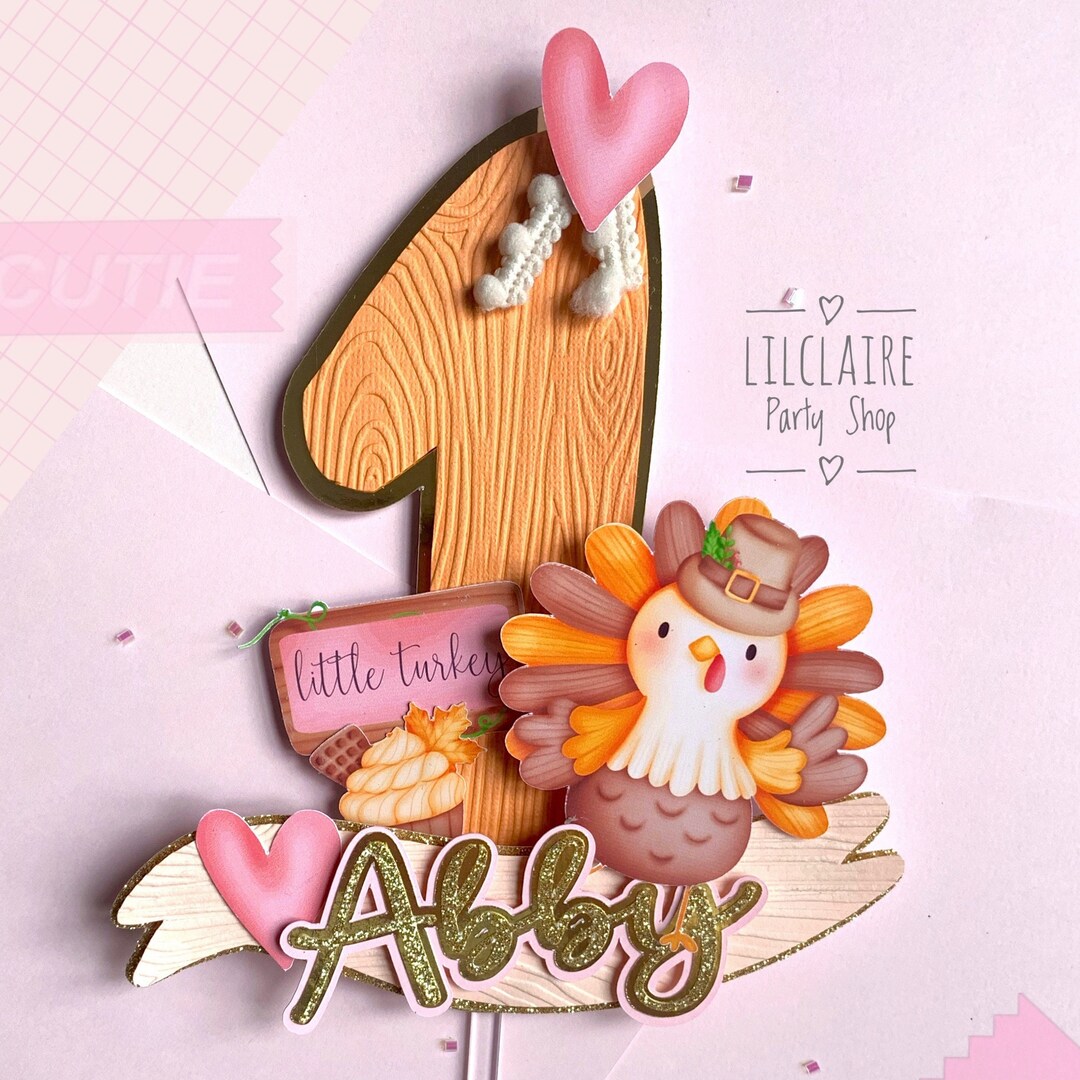 Turkey Cake Topper Little Turkey is One Thanksgiving First - Etsy