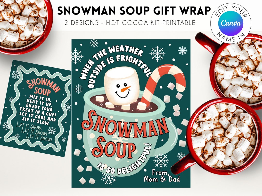 Snowman Soup Printable Wrap | Hot Cocoa Kit | Snowman Soup Gift Tag ...