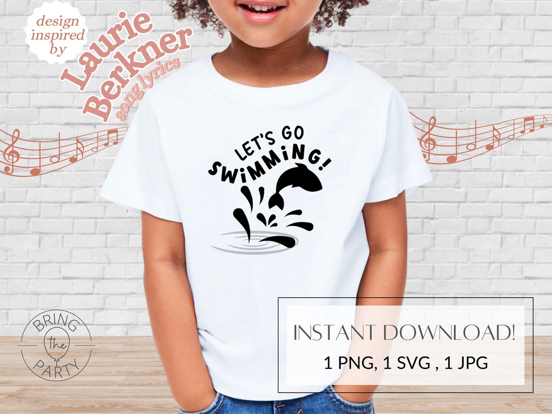 Let's Go Swimming Svg Png: Laurie Berkner Song Shirt Design (digital ...
