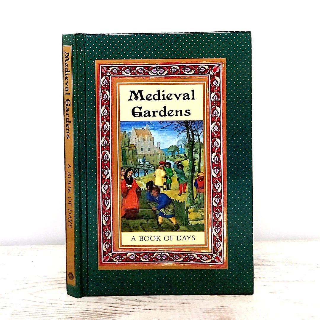 Medieval Diary, Medieval Gardens: A Book of Days Poems Selected by K ...