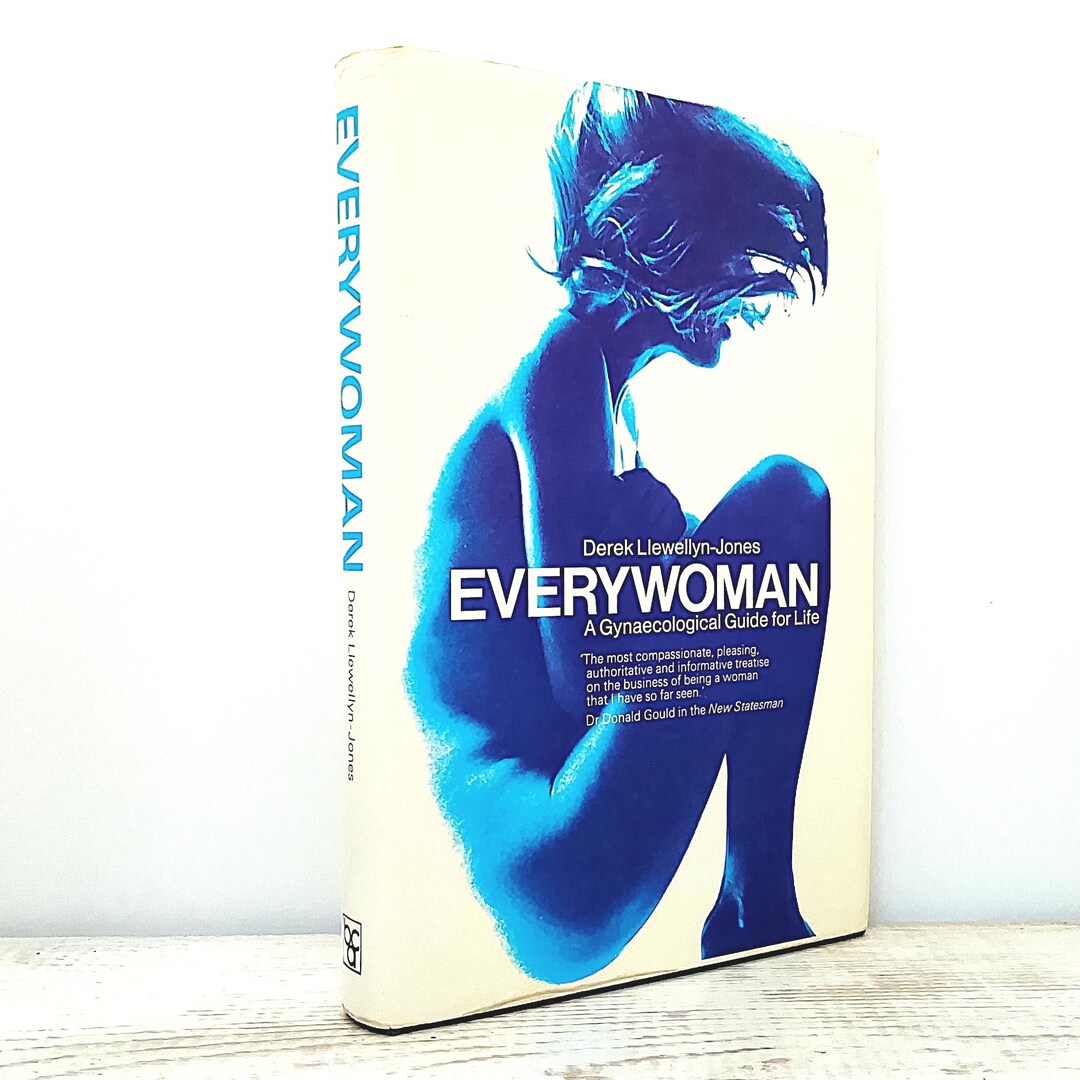 Everywoman: A Gynaecological Guide for Life by Derek Llewellyn-jones ...