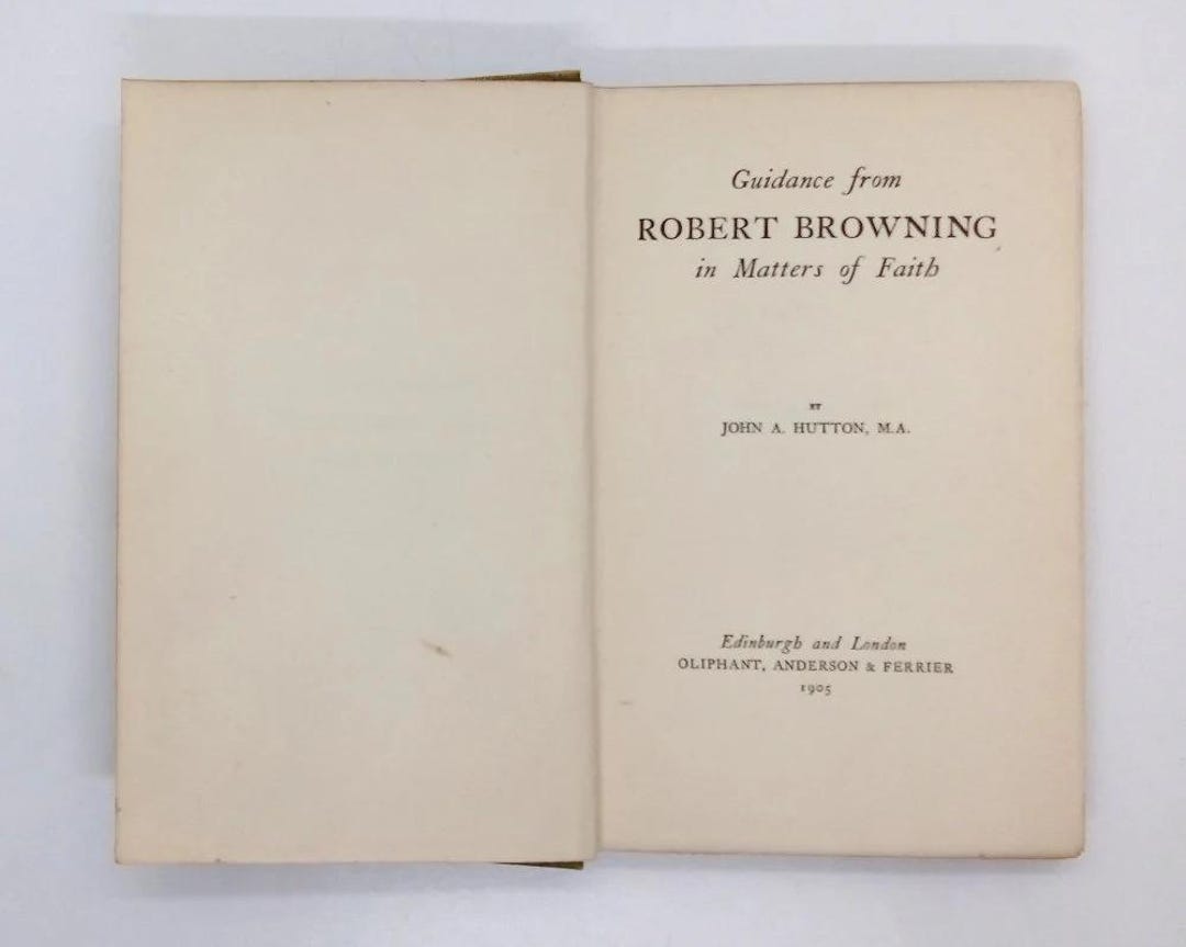 Guidance From Robert Browning in Matters of Faith by J Hutton Antique ...