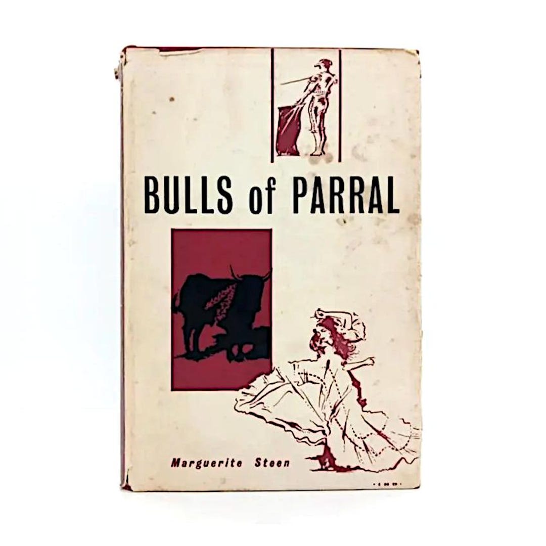 Bulls of Parral by Marguerite Steen Vintage Romantic Fiction Novel Love ...