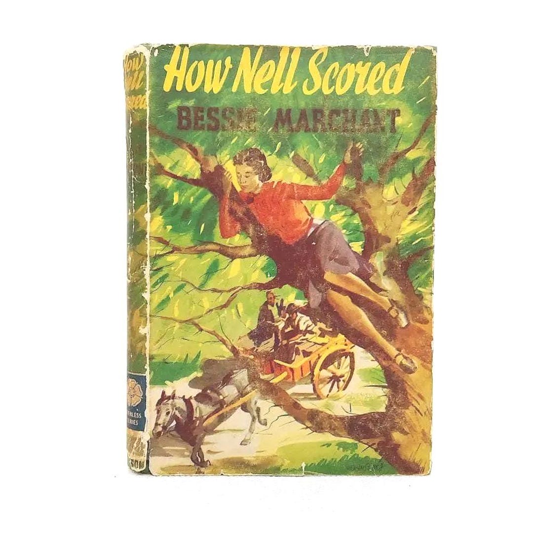 How Nell Scored by Bessie Marchant, Vintage 1950s Children's Fiction ...