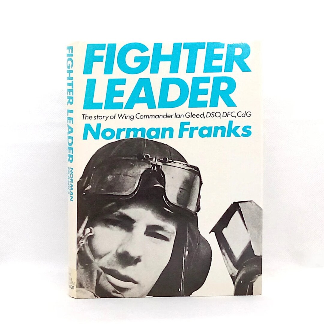 WW2 Biography, Fighter Leader by Norman Franks World War 2 Book Vintage ...