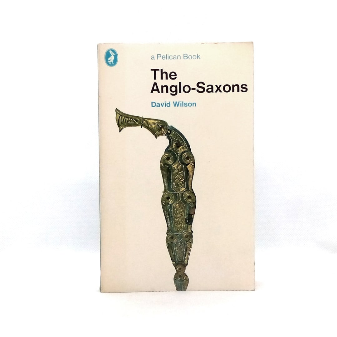 Ancient History Book, the Anglo-saxons by David Wilson Vintage 1970s ...