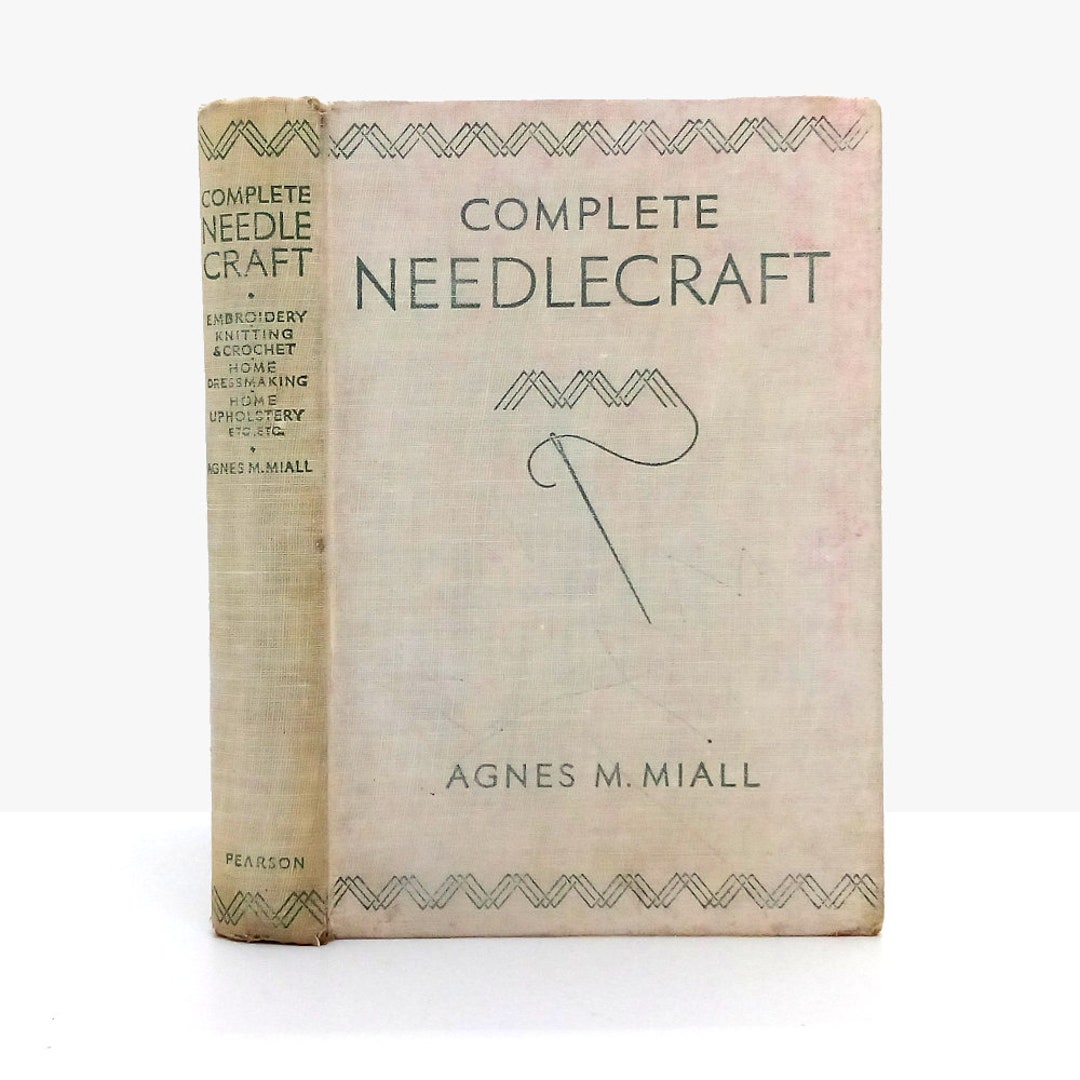 Complete Needlecraft by Agnes M Miall 1946 Vintage Book - Etsy