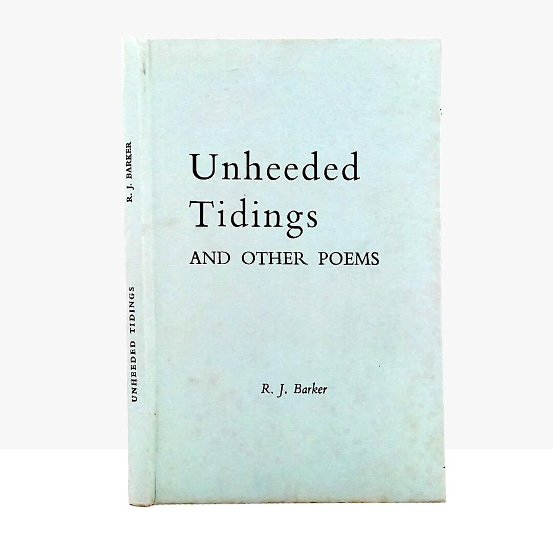 Christian Poetry Book, Unheeded Tidings and Other Poems by RJ Barker ...
