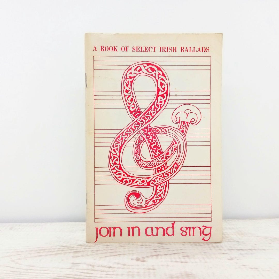 Irish Songs Book, Join in and Sing: A Book of Select Irish Ballads by ...