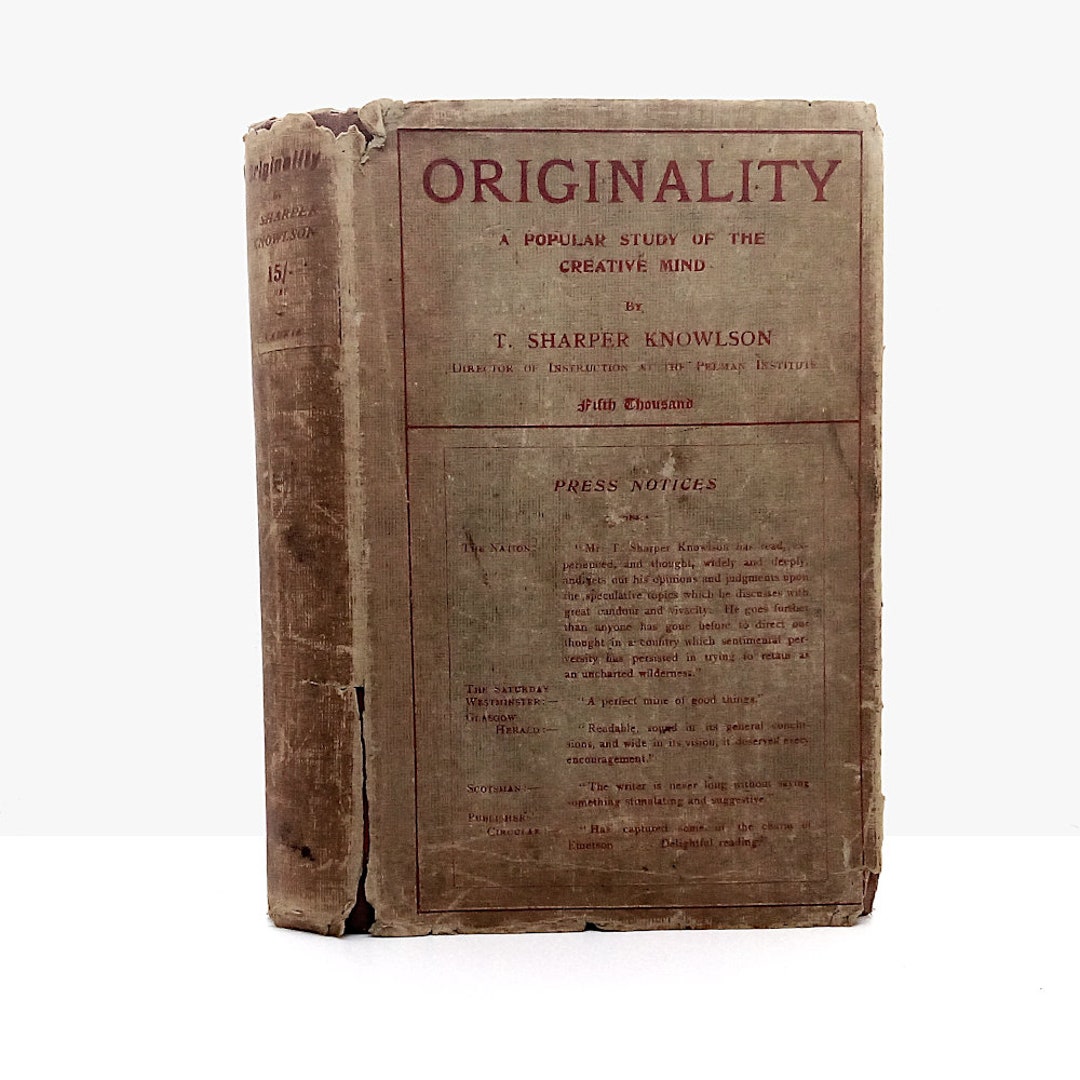 Originality: A Popular Study of the Creative Mind by T Sharper Knowlson ...