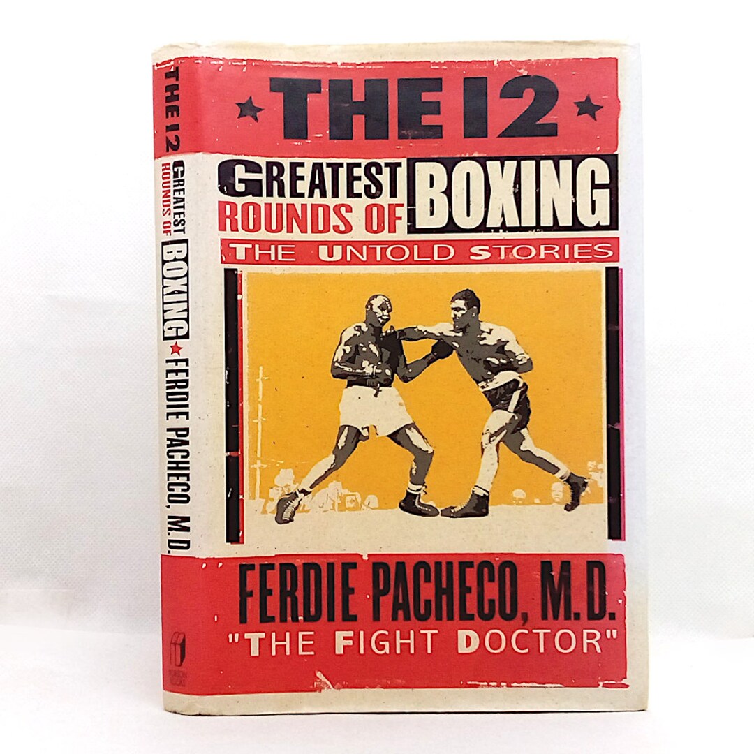 Boxing History Book, the 12 Greatest Rounds of Boxing: the Untold ...