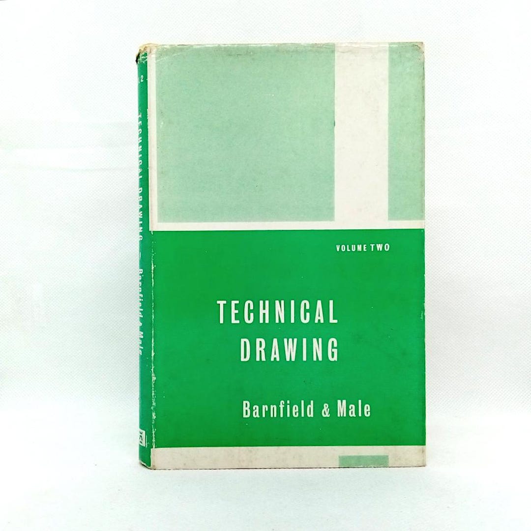 Technical Drawing Volume 2 by G R Barnfield and T Male Vintage 1965 ...