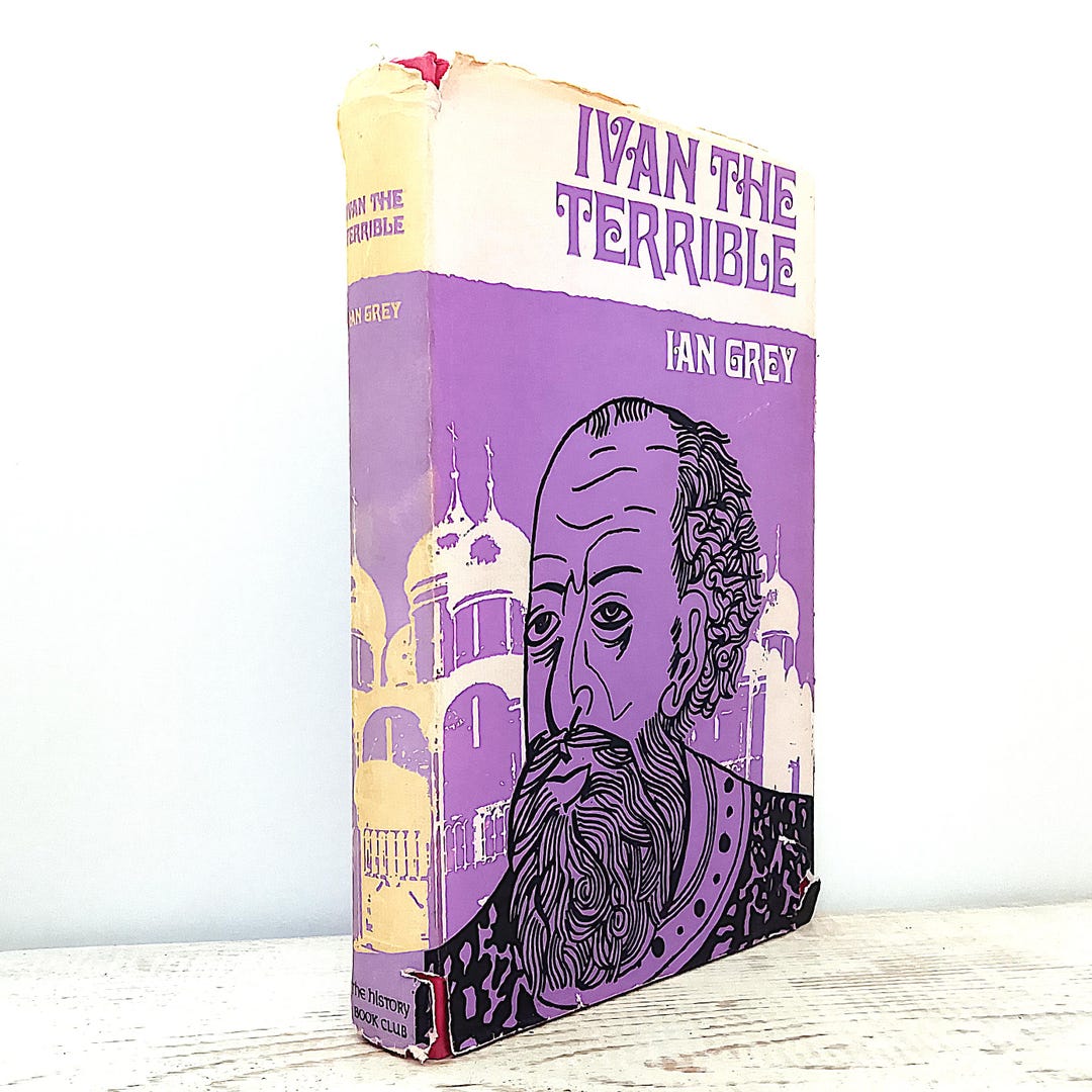 Ivan the Terrible by Ian Grey, Russian History Book, Illustrated ...