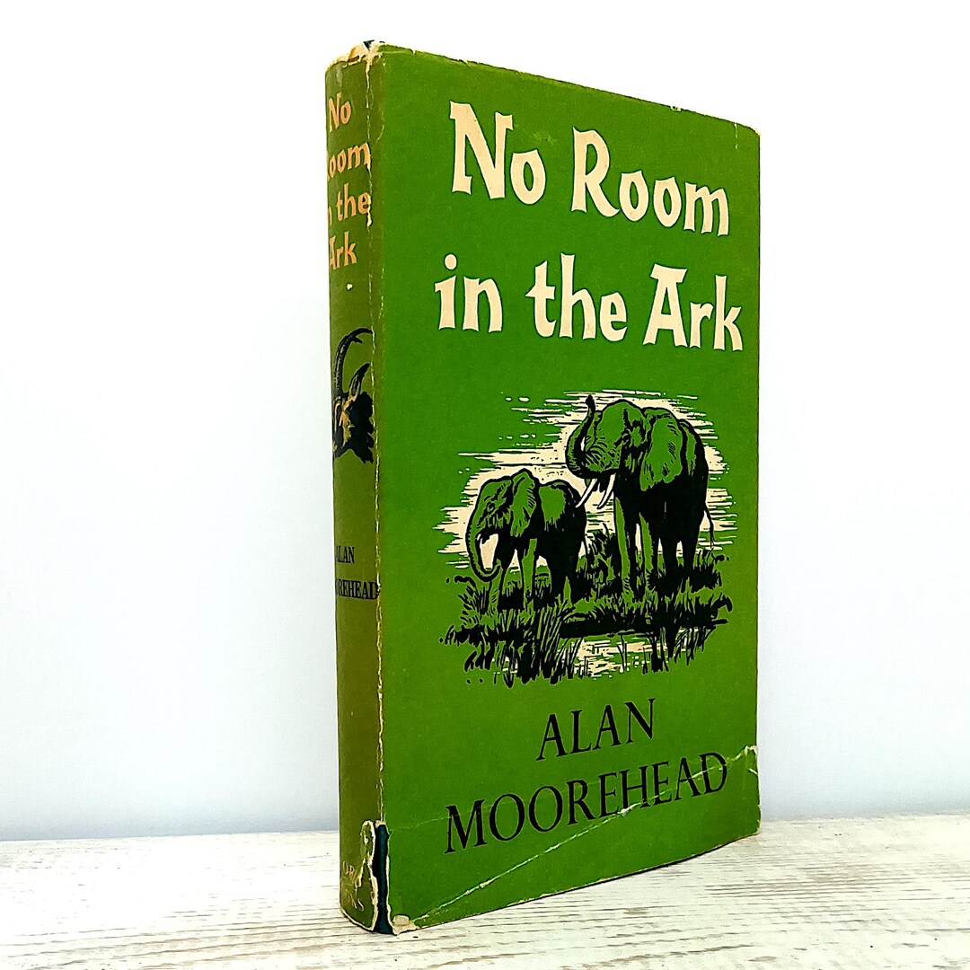 No Room in the Ark by Alan Moorehead Africa Travel Literature Book ...
