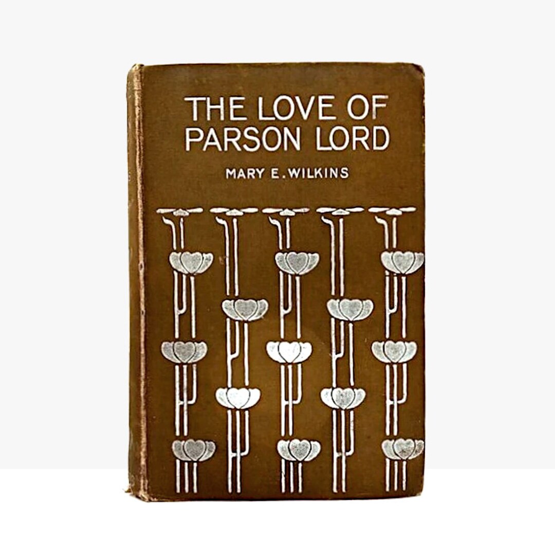 Antique Romance Book, the Love of Parson Lord and Other Stories by Mary ...