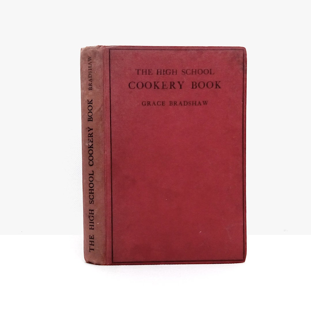 Vintage Cookbook the High School Cookery Book by Grace Bradshaw 1940s ...