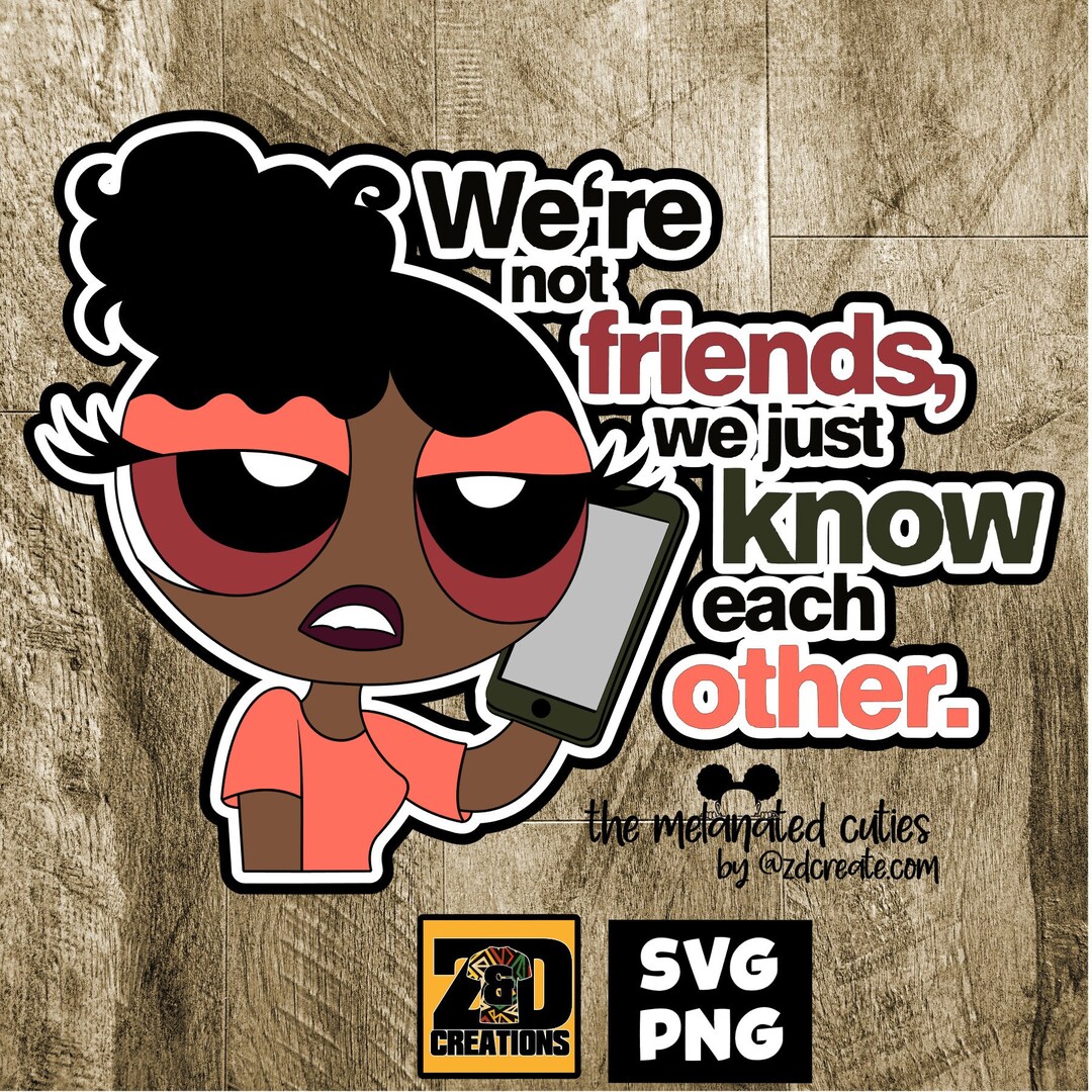 Not Friends SVG PNG CLIPART Afro Puff Girls - Etsy