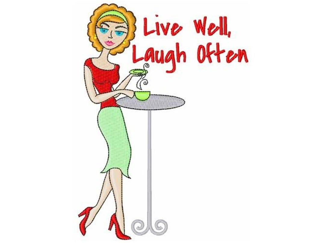 Live Well Laugh Often Coffee Lady - Machine Embroidery Design, Tea Time ...