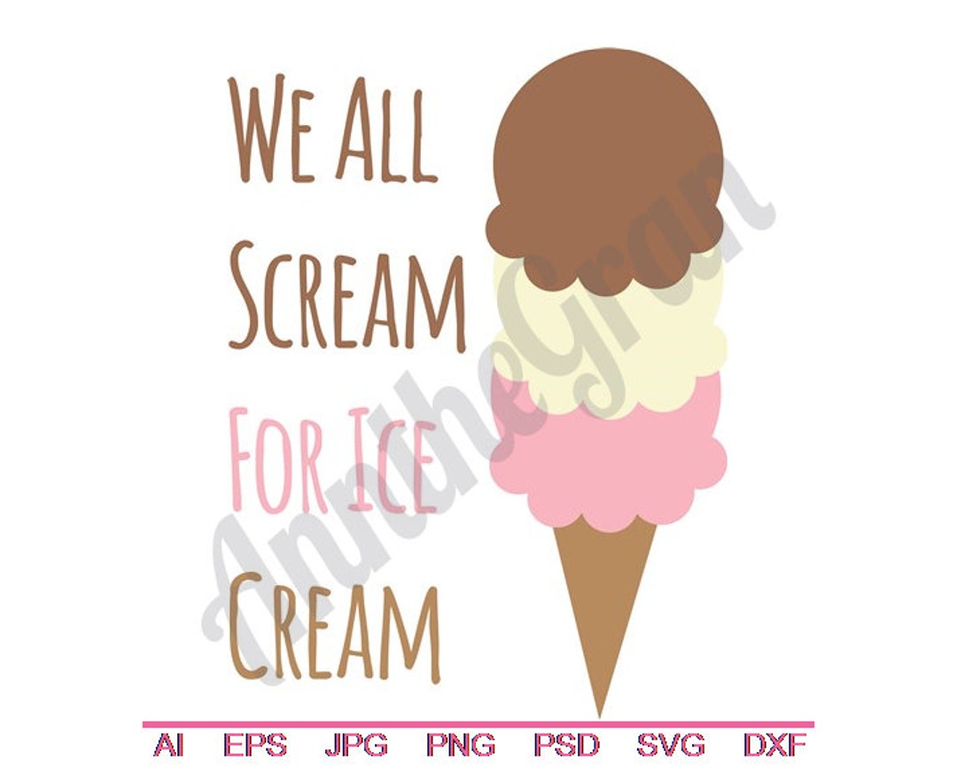 Ice Cream Svg, Dxf, Eps, Png, Jpg, Vector Art, Clipart, Cut File ...