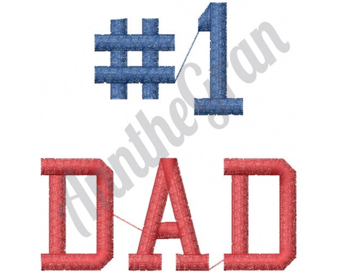 Number 1 Dad Embroidery Design. Number One Dad Embroidery Design ...