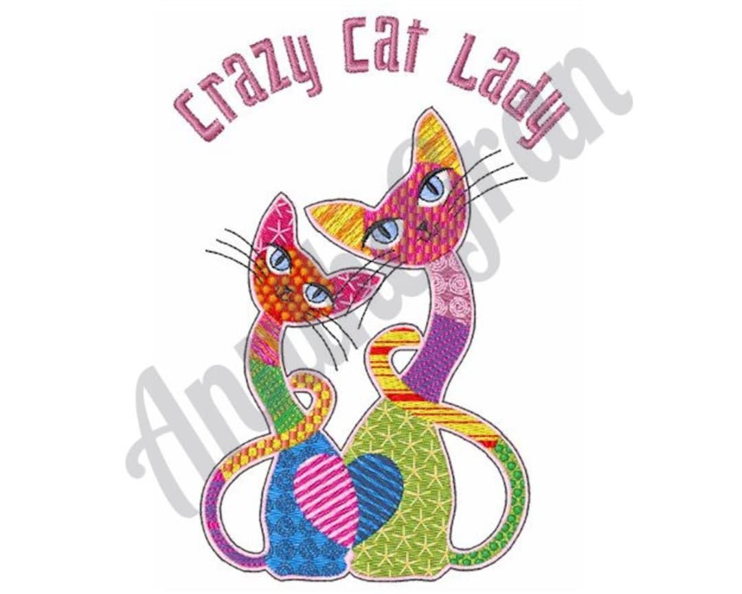 Crazy Cat Lady Embroidery Design. Machine Embroidery Design. Cat ...