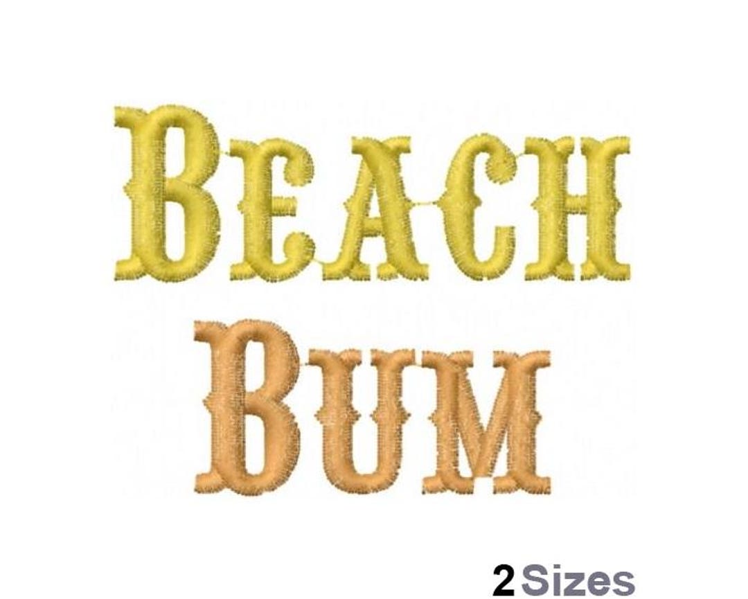 Beach Bum - Machine Embroidery Design - 2 Sizes, Summer Beach Vacation ...