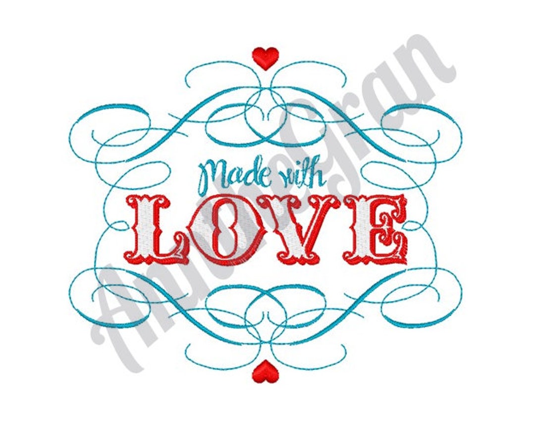 Made With Love Embroidery Design. Machine Embroidery Design. Love ...