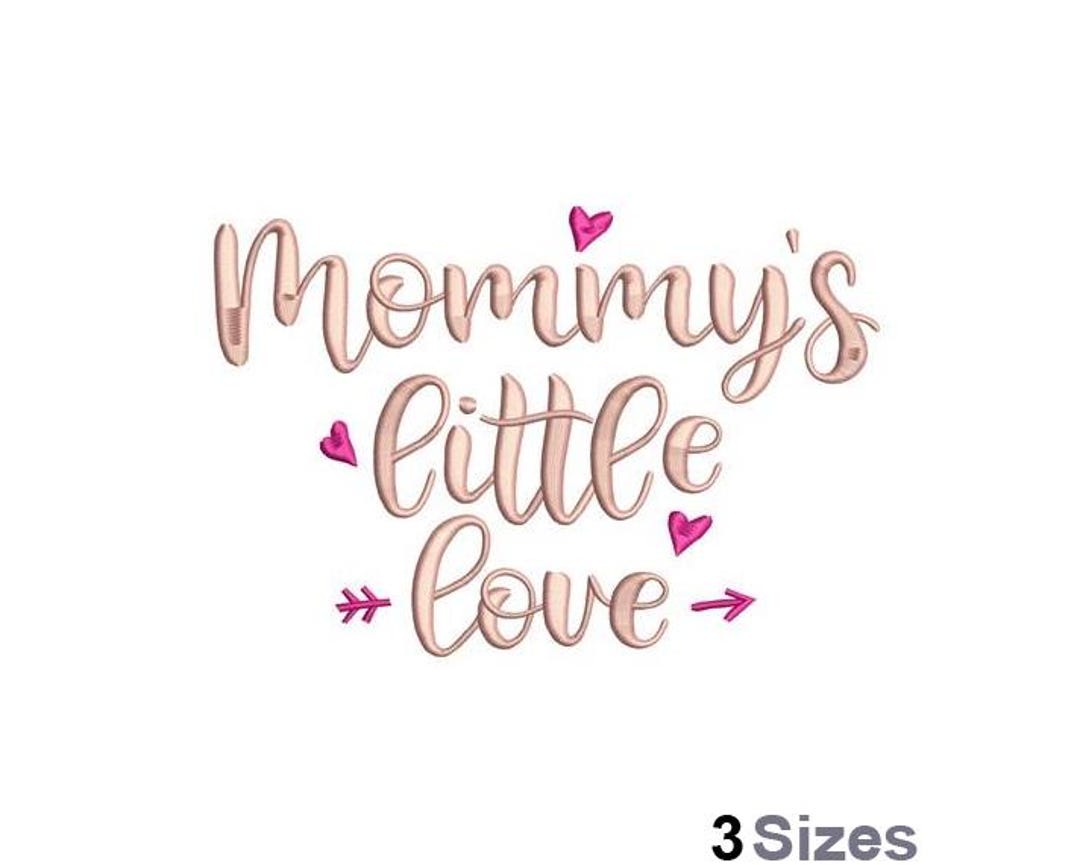 Mommy's Little Love - Machine Embroidery Design - 3 Sizes, Love Hearts ...