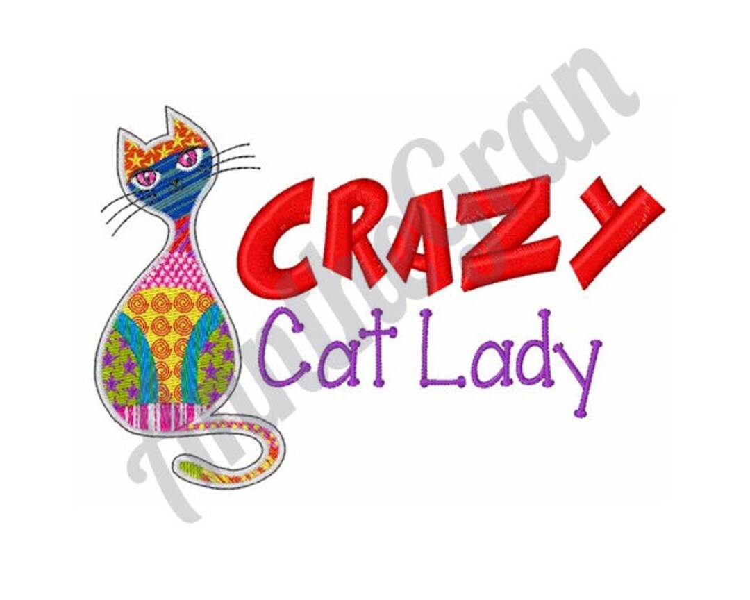 Crazy Cat Lady Embroidery Design. Machine Embroidery Design. Cute ...
