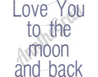 I LOVE YOU to the Moon and Back Embroidery Design - Etsy