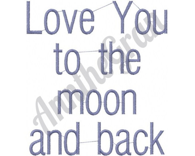 Love You to the Moon and Back Design. Love Saying Embroidery | Etsy